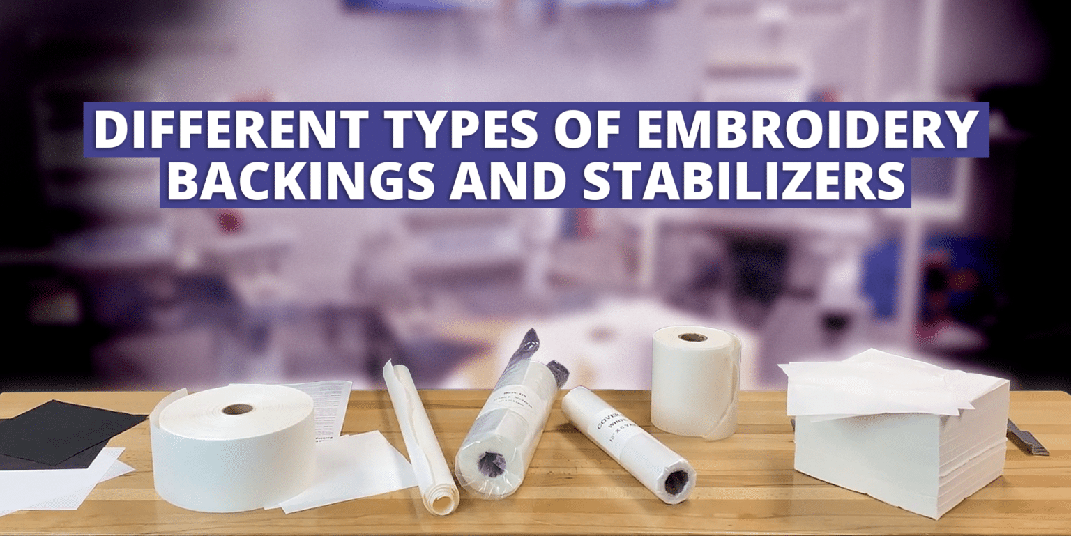 Understanding the Different Types of Embroidery Backings and Stabilizers