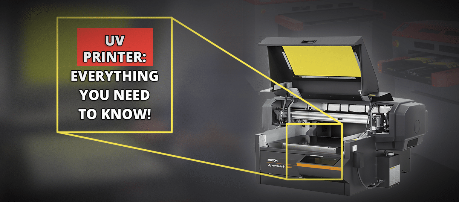 UV Printers: Everything You Need to Know! - UV Printing
