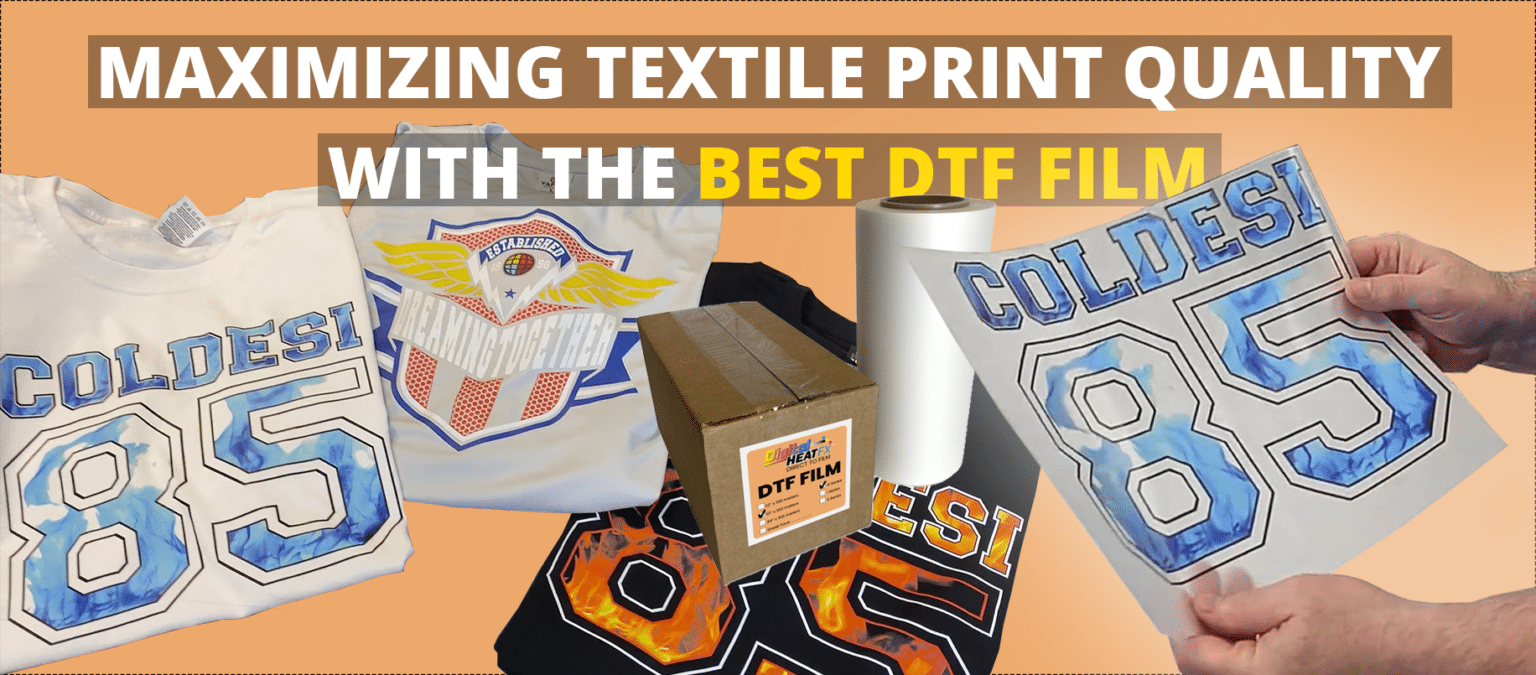 Maximizing Textile Print Quality with the Best DTF Film - DTF Printers